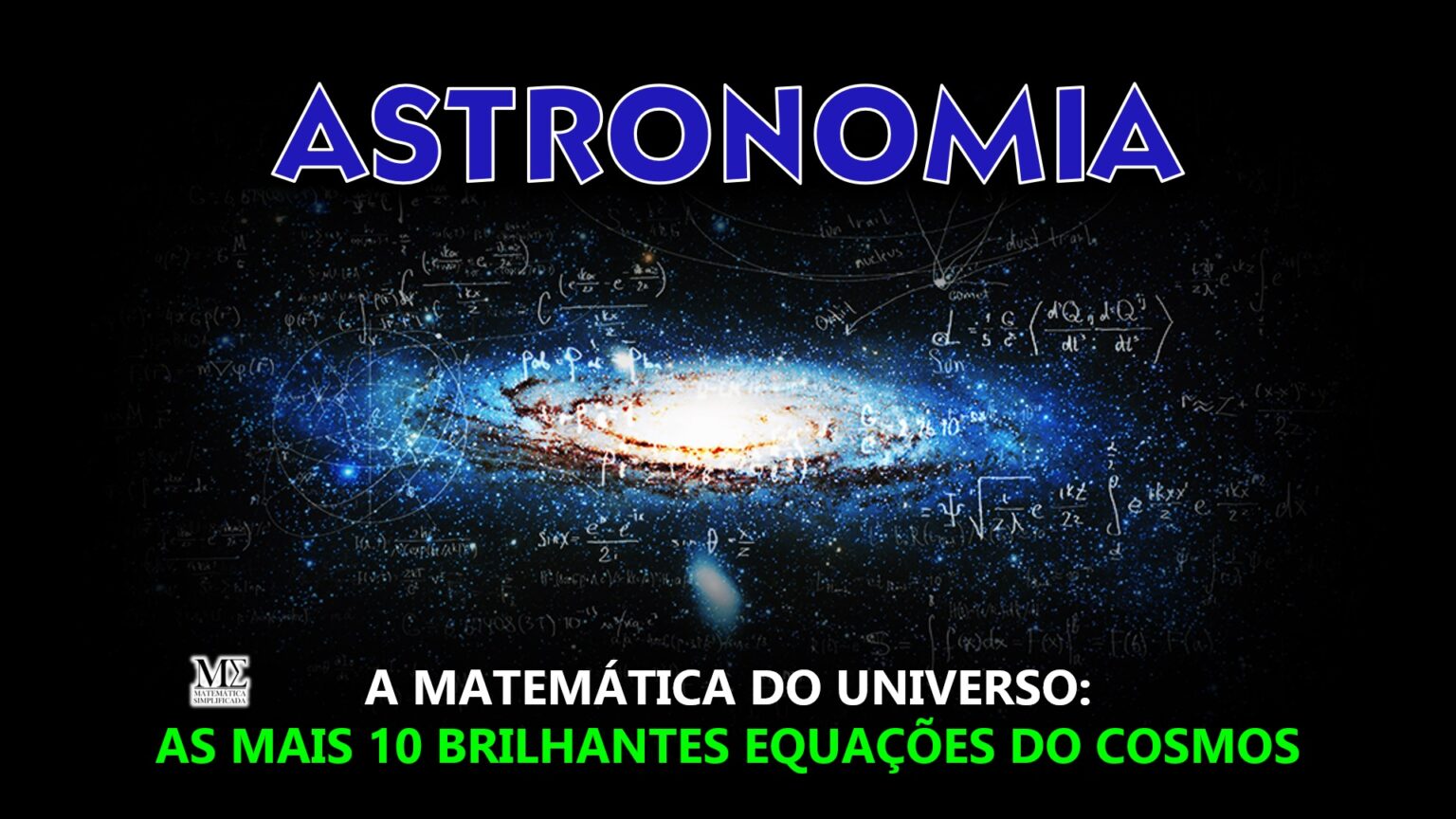 Matemática Astronômica: As 10 Mais Brilhantes Equações do Cosmos
